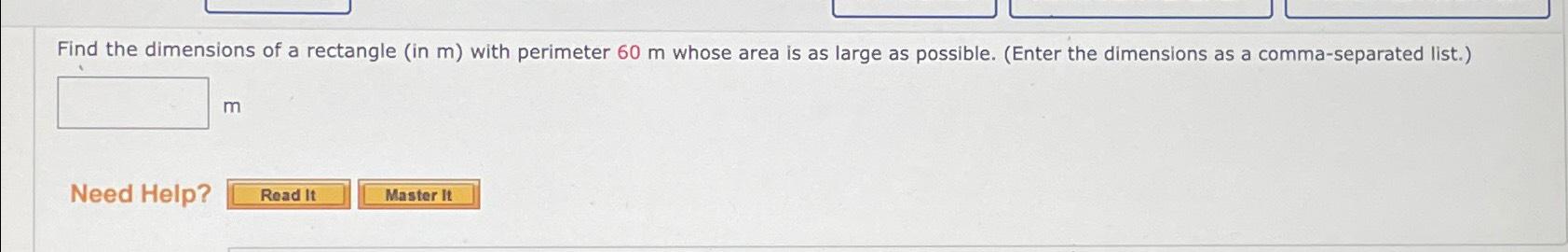 Solved Find the dimensions of a rectangle (in m ) ﻿with | Chegg.com