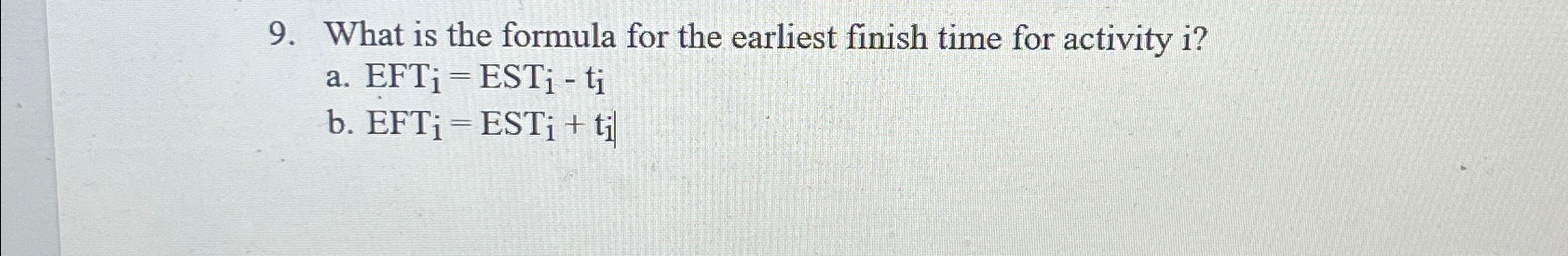 Solved What is the formula for the earliest finish time for | Chegg.com