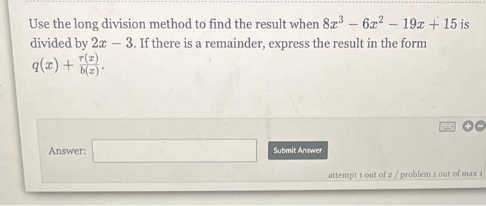 Solved Use the long division method to find the result when | Chegg.com