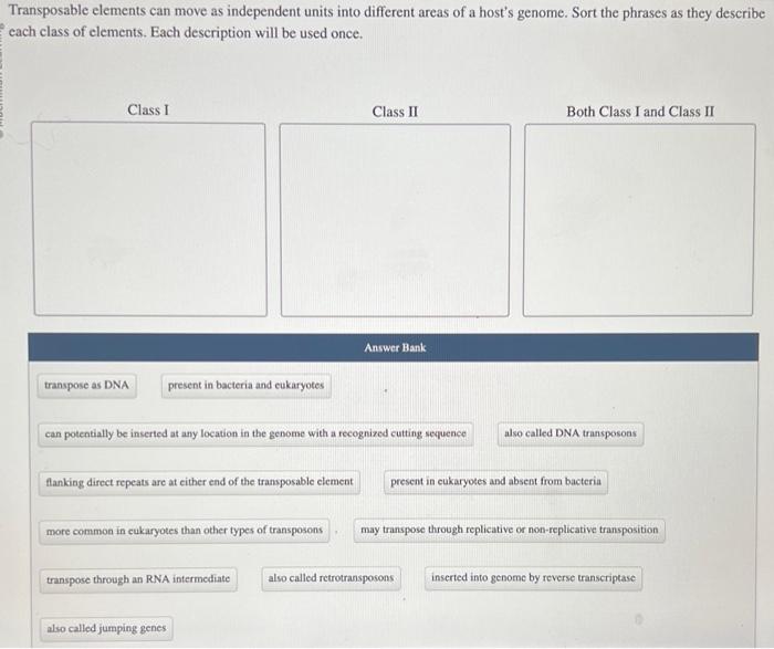 Solved Transposable elements can move as independent units | Chegg.com