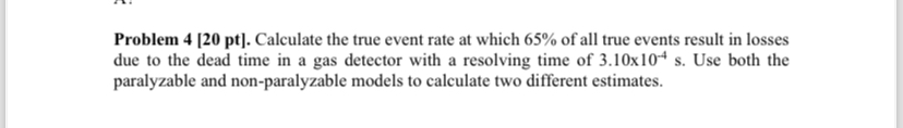 Solved Problem 4[20pt]. ﻿Calculate the true event rate at | Chegg.com