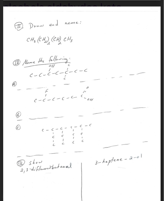 Solved 1 Draw and name: CHş (CH2), (CH) CHE @ Name the | Chegg.com