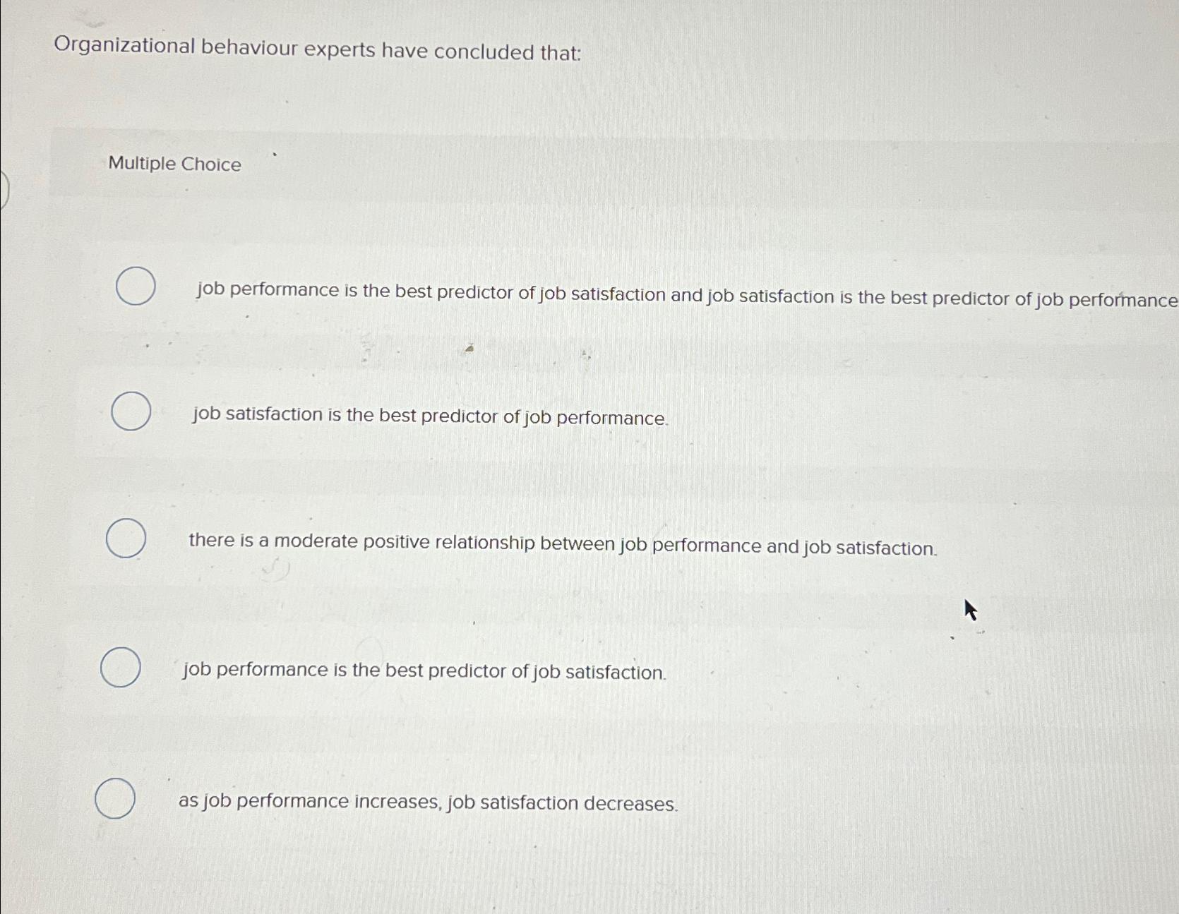 Solved Organizational behaviour experts have concluded | Chegg.com