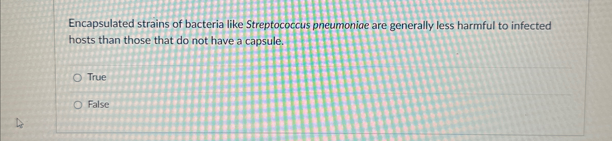 Solved Encapsulated strains of bacteria like Streptococcus | Chegg.com