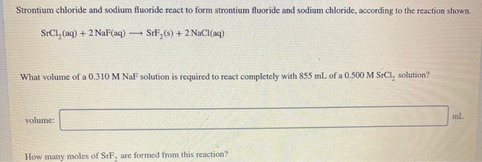 Solved Strontium chloride and sodium fluoride react to form | Chegg.com