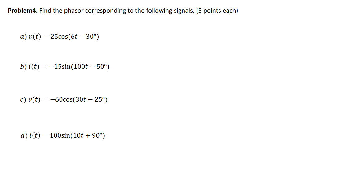 Solved Problem4. ﻿Find the phasor corresponding to ﻿the | Chegg.com
