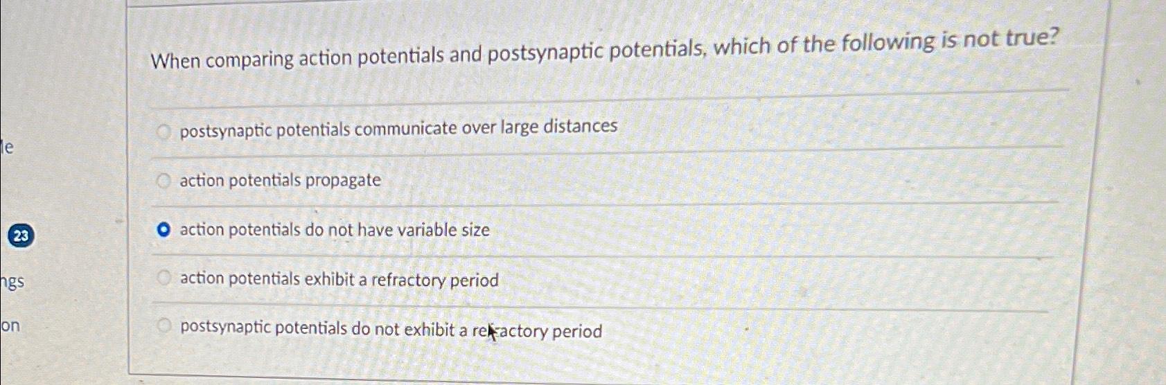Solved When comparing action potentials and postsynaptic | Chegg.com