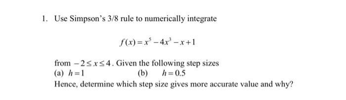 Solved 1. Use Simpson's 3/8 rule to numerically integrate | Chegg.com