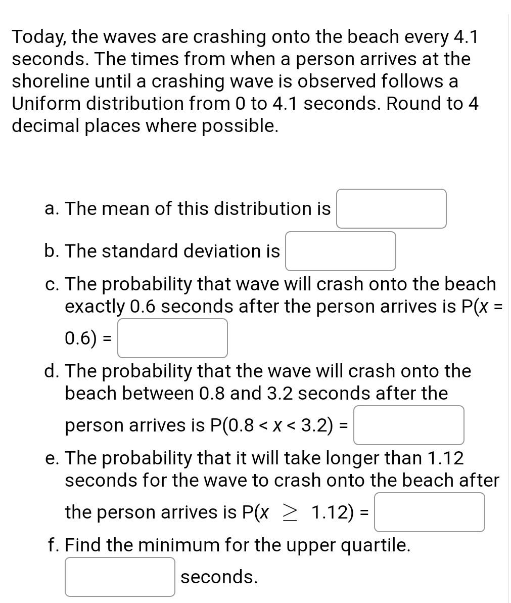 Solved Today, the waves are crashing onto the beach every | Chegg.com