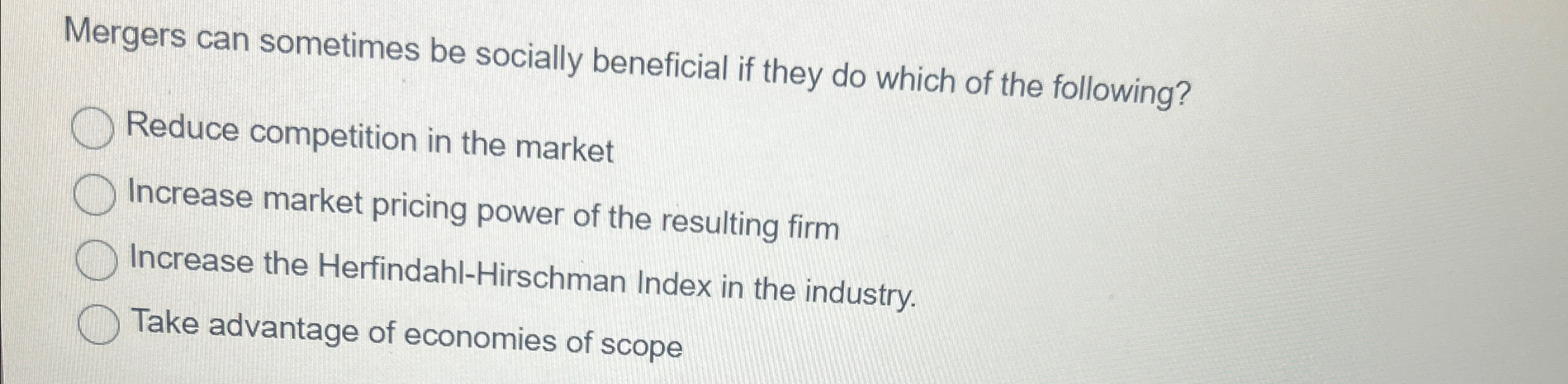 Solved Mergers can sometimes be socially beneficial if they | Chegg.com