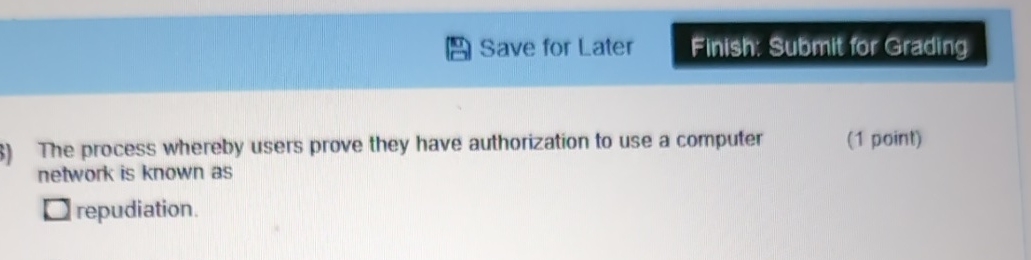 Solved Save for LaterThe process whereby users prove they | Chegg.com
