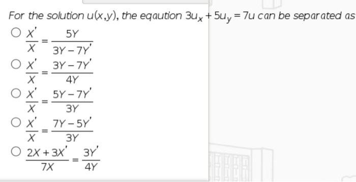 Solved For the solution u(x,y), the eqaution 3ux+5uy=7u can | Chegg.com