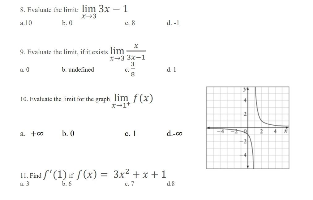 Solved 8. Evaluate the limit: limx→33x−1 a. 10 b. 0 c. 8 d. | Chegg.com