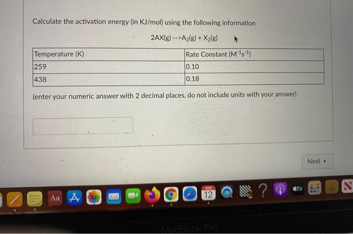 Solved Calculate the activation energy (in kJ/mol) using the | Chegg.com