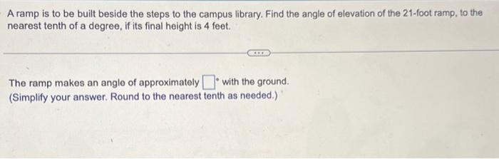 Solved A ramp is to be built beside the steps to the campus | Chegg.com
