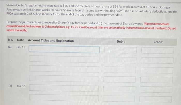 Solved Sharon Corbin's regular hourly wage rate is $16, and | Chegg.com
