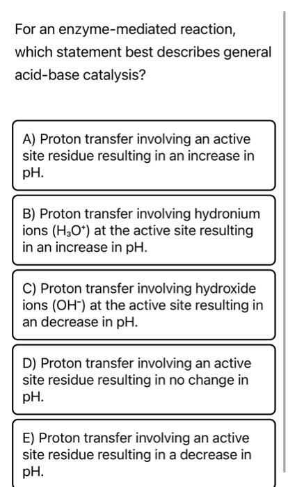 Solved For an enzyme-mediated reaction, which statement best | Chegg.com