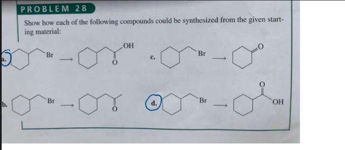 Solved PROBLEM 28 Show how each of the following compounds | Chegg.com