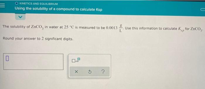 Solved KINETICS AND EQUILIBRIUM Using the solubility of a | Chegg.com