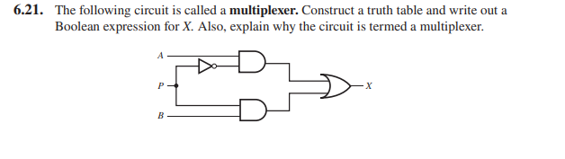 Solved 6.21. ﻿The following circuit is called a multiplexer. | Chegg.com