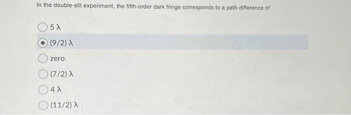 Solved In the double-slit experiment, the fifth-order dark | Chegg.com