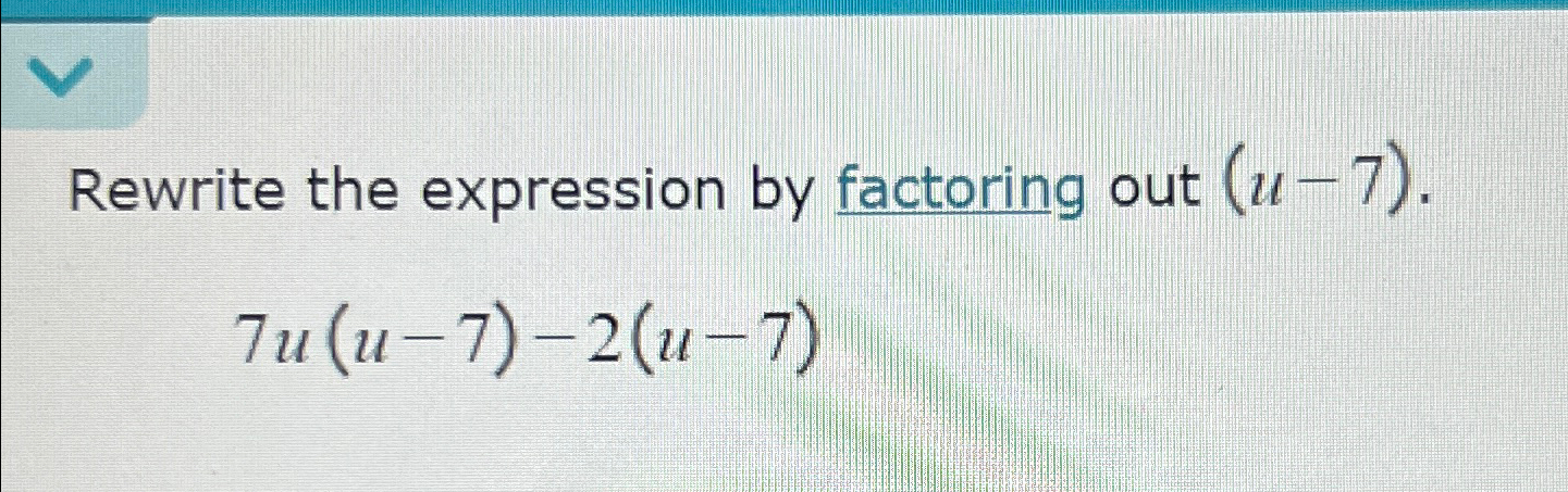 Solved Rewrite the expression by factoring out | Chegg.com