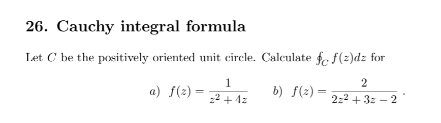 Solved Cauchy integral formulaLet C ﻿be the positively | Chegg.com