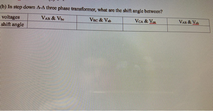 Solved b) In step down A-A three phase transformer, what are | Chegg.com