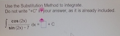 Solved Use the Substitution Method to integrate. Do not | Chegg.com