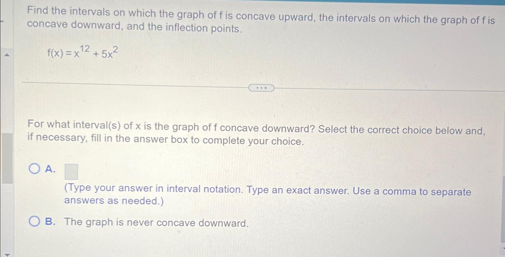 Solved Find the intervals on which the graph of f ﻿is | Chegg.com