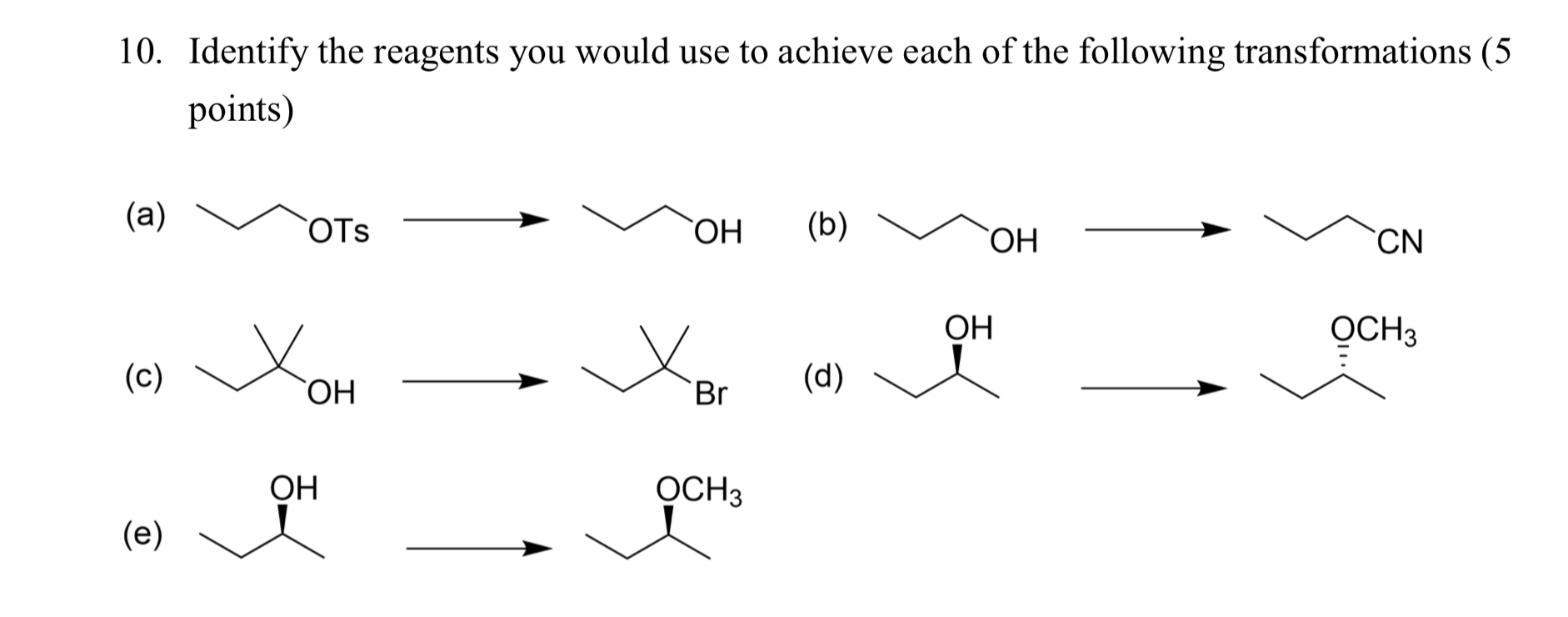 Solved Identify the reagents you would use to achieve each | Chegg.com