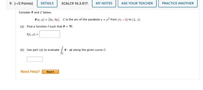 Solved Consider F and C below. F(x,y)= 2x,8y ,C is the arc | Chegg.com