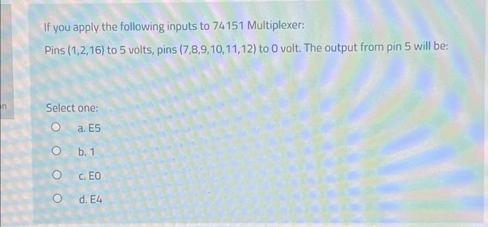 Solved If you apply the following inputs to 74151 | Chegg.com