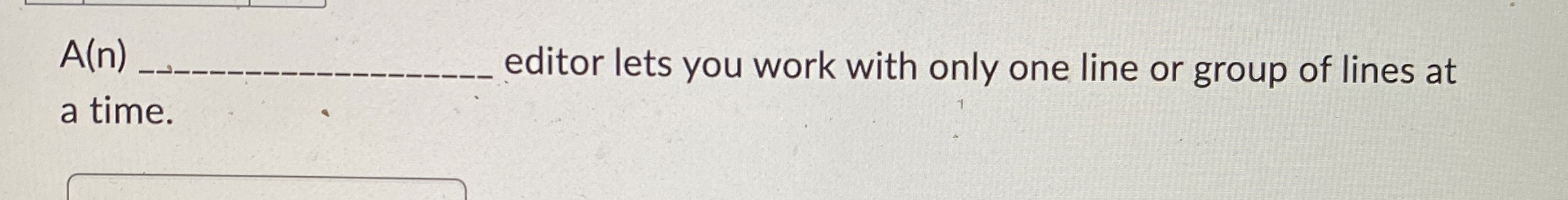 Solved editor lets you work with only one line or group of | Chegg.com