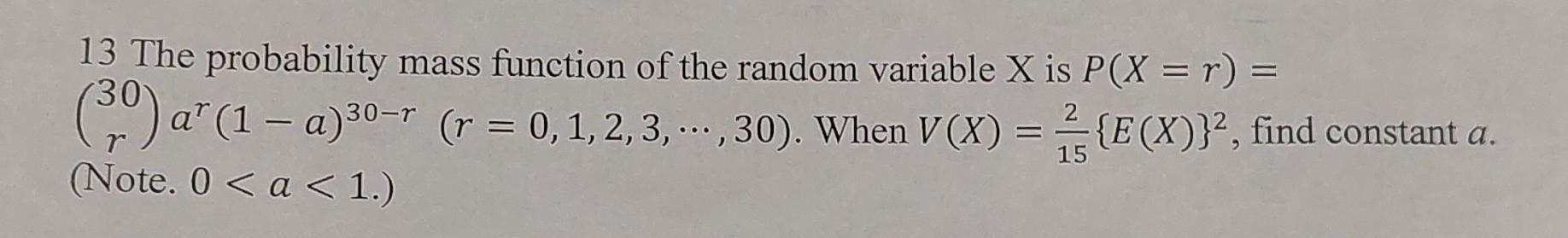 Solved 13 The probability mass function of the random | Chegg.com