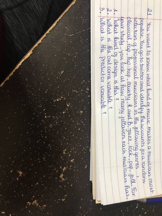 Solved 21. You want to know what kind of music makes a | Chegg.com