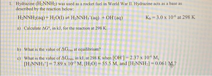 Solved 1. Hydrazine (H₂NNH₂) was used as a rocket fuel in | Chegg.com