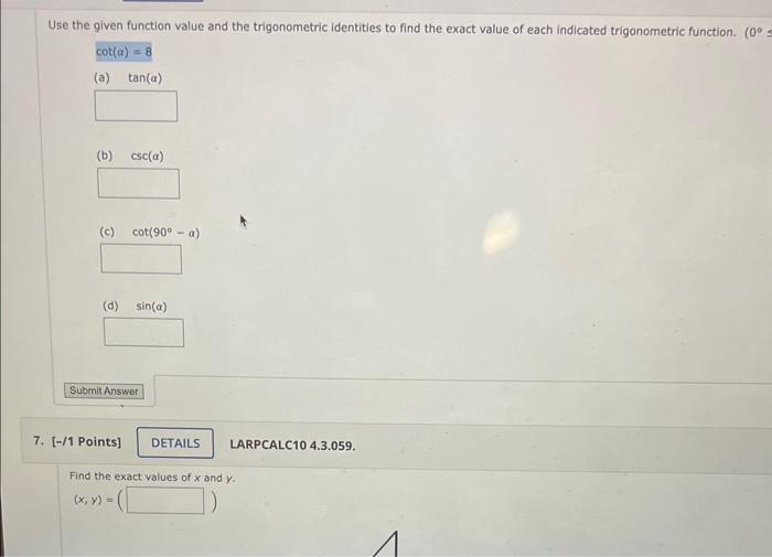 Solved Use the given function value and the trigonometric | Chegg.com