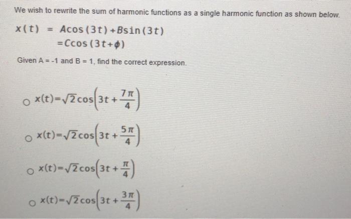 Solved We wish to rewrite the sum of harmonic functions as a | Chegg.com