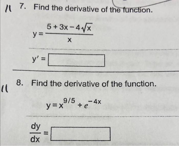 Solved 7. Find the derivative of the function. y=x5+3x−4xy′= | Chegg.com