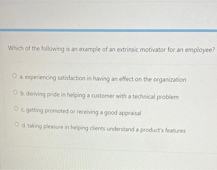 Solved Which of the following is an example of an extrinsic | Chegg.com
