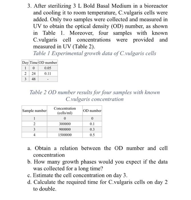 Solved 3. After sterilizing 3 L Bold Basal Medium in a | Chegg.com