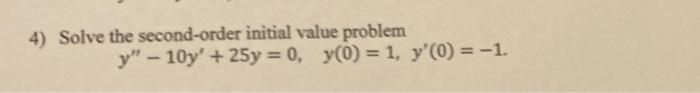 Solved 4) Solve the second-order initial value problem | Chegg.com