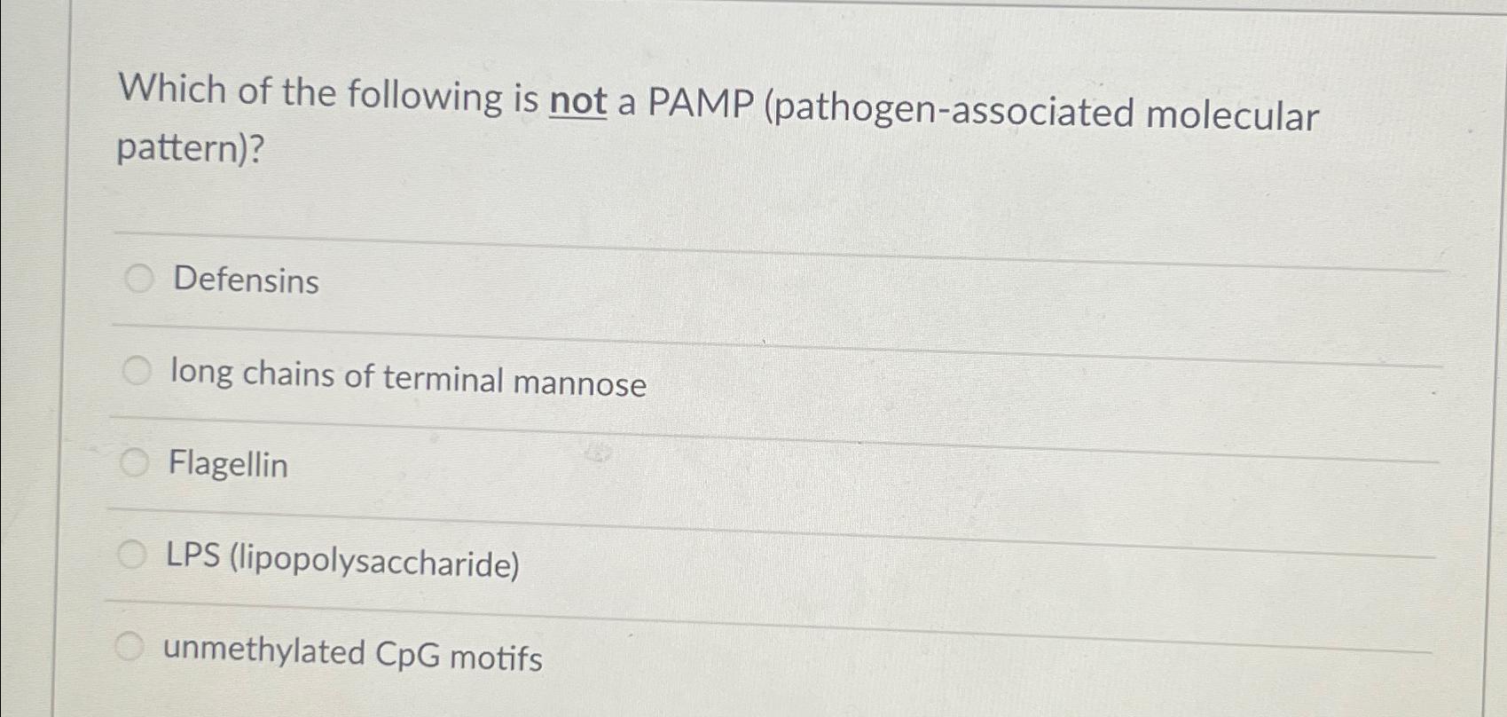 Solved Which of the following is not a PAMP | Chegg.com