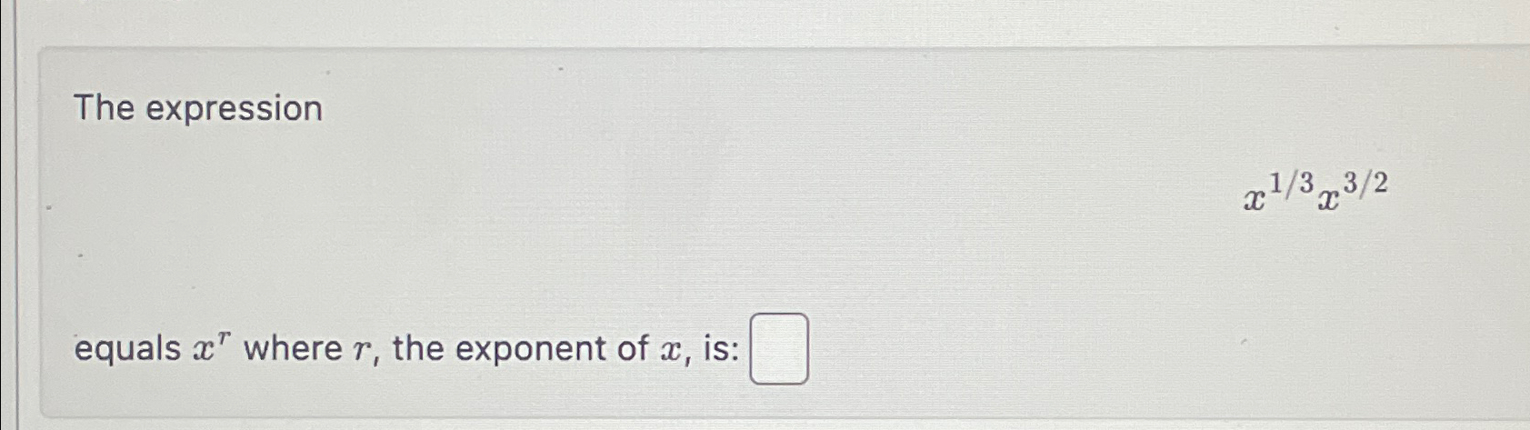 Solved The expressionx13x32equals xr ﻿where r, ﻿the exponent | Chegg.com