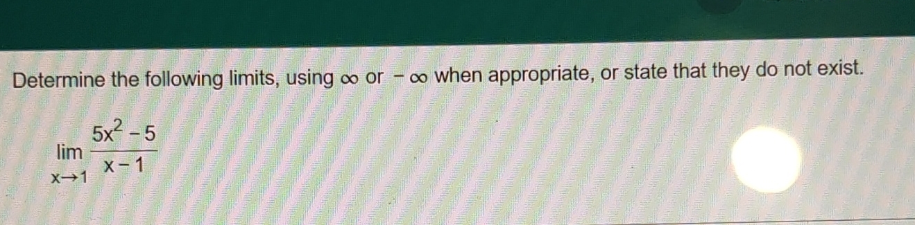 Solved Determine the following limits, ﻿using ∞ ﻿or -∞ ﻿when | Chegg.com