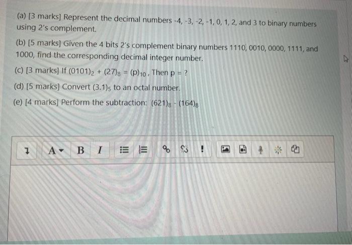 Solved (a) [3 marks] Represent the decimal numbers | Chegg.com