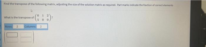 Solved Find the transpose of the following matrix, adjusting | Chegg.com