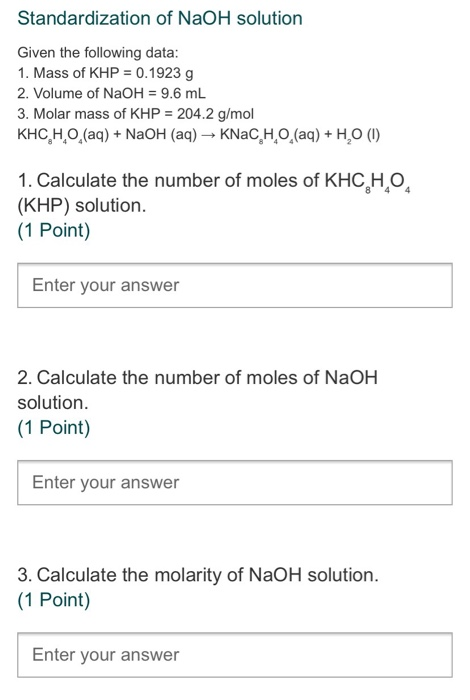 Solved Standardization of NaOH solution Given the following | Chegg.com