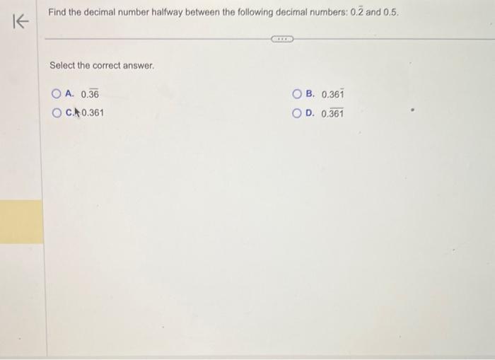 Solved Find the decimal number halfway between the following | Chegg.com
